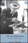 Snowflake Man: A Biography of Wilson A. Bentley | MY HERO
