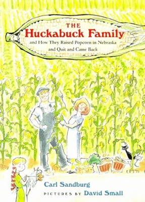 The Huckabuck Family and How They Raised Popcorn in Nebraska and Quit ...