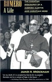 Romero: A Life: The Essential Biography of a Modern Martyr and ...