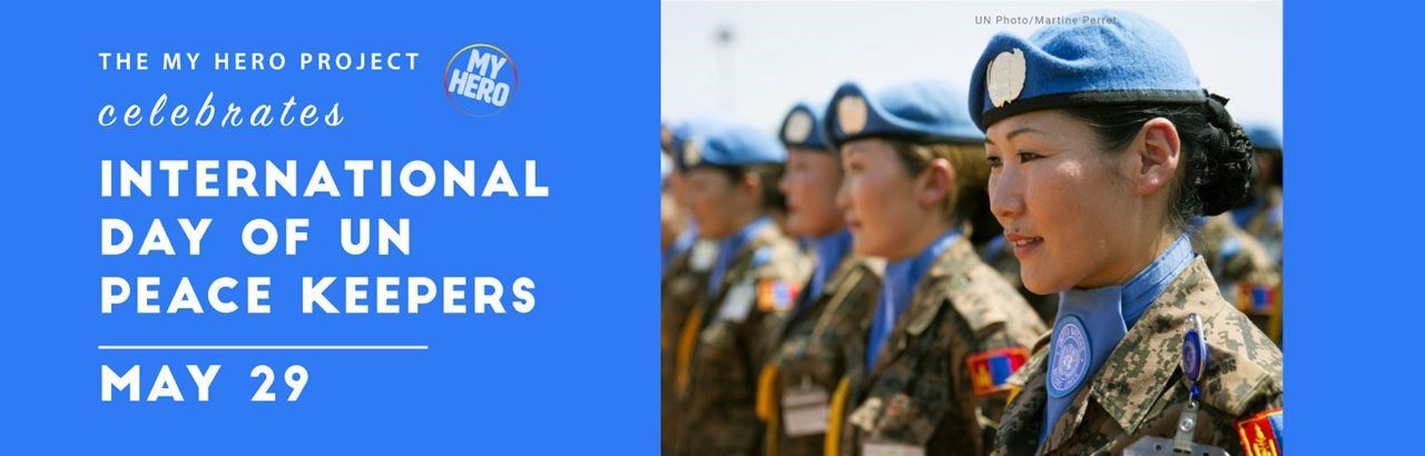 International Day of UN Peacekeepers | MY HERO