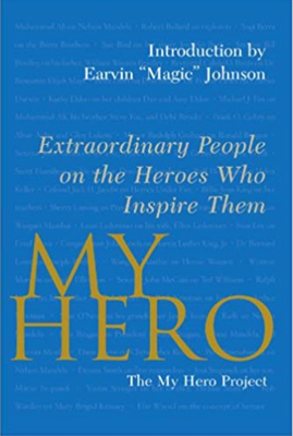MY HERO Extraordinary people and the heroes who inspire them | MY HERO