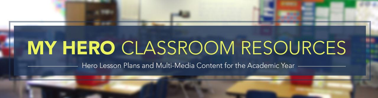 Classroom Resources for Teachers | MY HERO