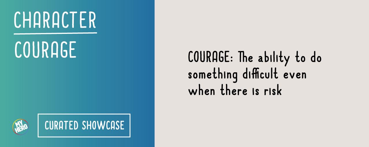 Character Trait | Courage | MY HERO