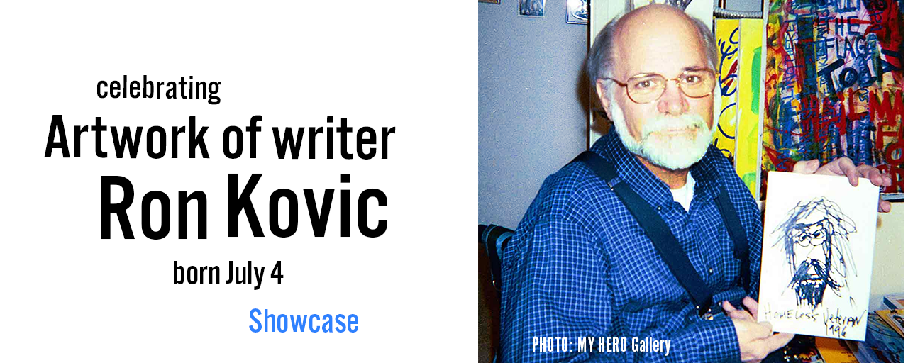Ron Kovic Art Showcase | MY HERO