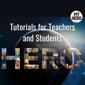 Tutorials for Educators | MY HERO
