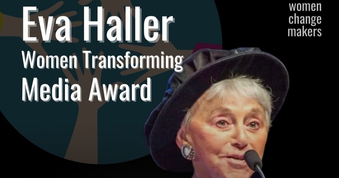 The Eva Haller Women Transforming Media Award | MY HERO