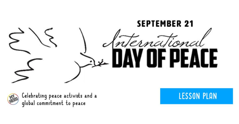 International Day of Peace Teacher Lesson Plan | MY HERO