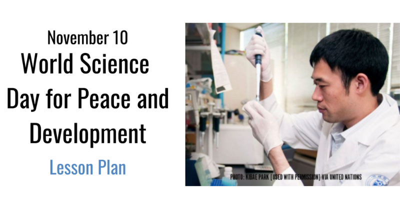 World Science Day for Peace and Development Teacher Lesson Plan | MY HERO