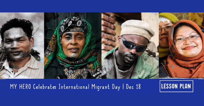 International Migrants Day Teacher Lesson Plan | MY HERO