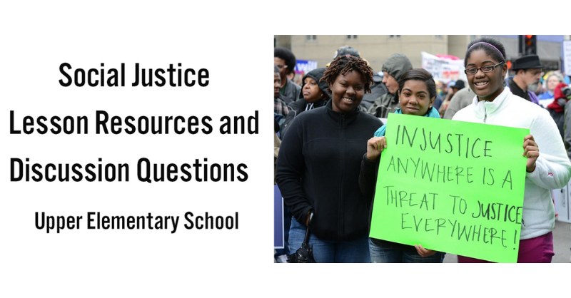 Elementary School Social Justice Multimedia Resource and Lesson Plan ...