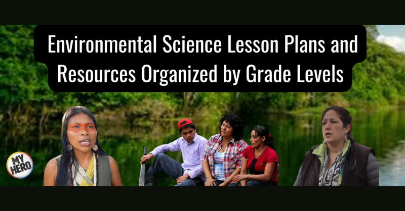 Environmental Science Resources Organized by Grade Level | MY HERO