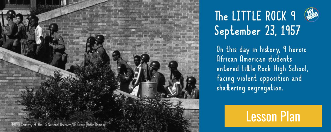 Little Rock Nine Teacher Lesson Plan | MY HERO