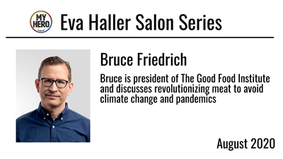 Eva Haller Salon (excerpt) - Bruce Friedrich | MY HERO