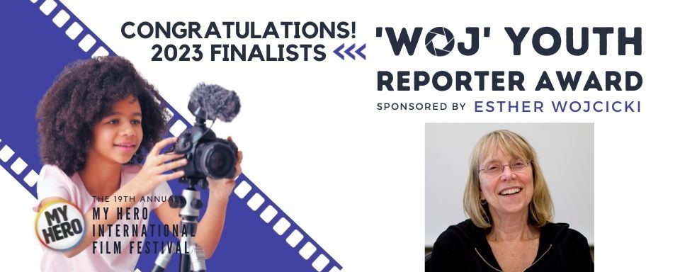 2023 WOJ Youth Reporter Award Finalists | MY HERO