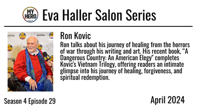 Eva Haller Salon - Ron Kovic | MY HERO