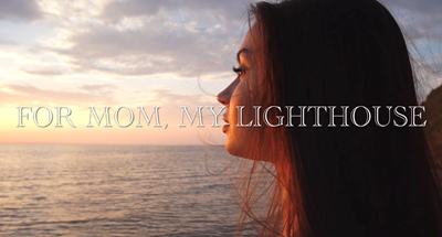 For Mom, My Lighthouse | MY HERO