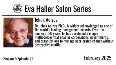 Eva Haller Salon - Ichak Adizes | MY HERO