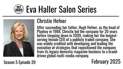 Eva Haller Salon - Christie Hefner | MY HERO