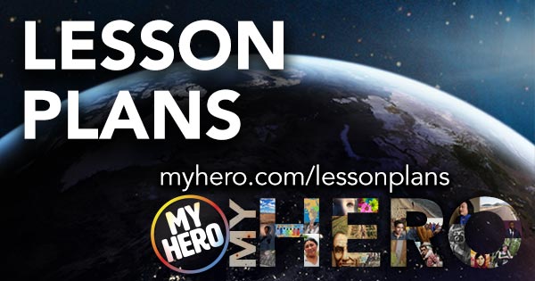 MY HERO Lesson Plans | MY HERO